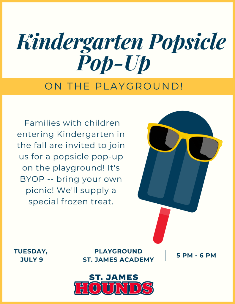 KINDERGARTEN POPSICLE POP-UP - St. James Academy